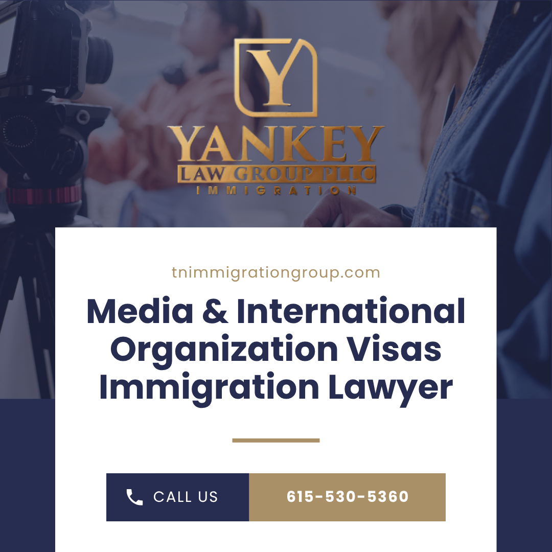 I & G Media Org Visas Nashville | Yankey Law Group - YANKEY LAW GROUP, PLLC